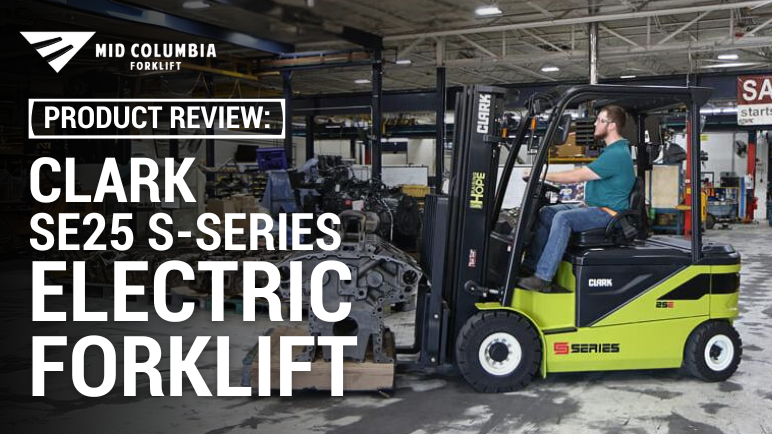 Product Review: Clark SE25 S-Series Electric Forklift