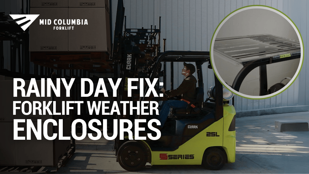 Rainy Day Fix: Forklift Weather Enclosures